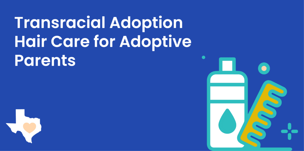 Answering: What is Transracial Adoption? | Texas Adoption Center